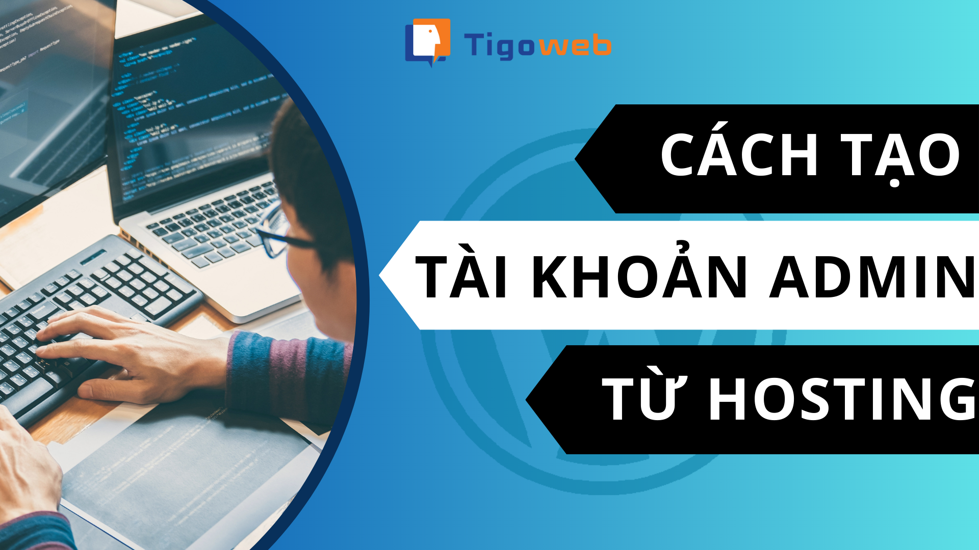 Cách tạo tài khoản admin từ hosting - Tigoweb